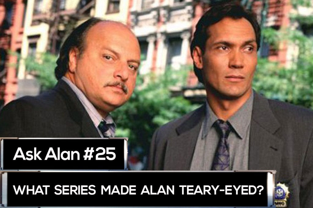 Ask Alan: The TV shows that made me cry