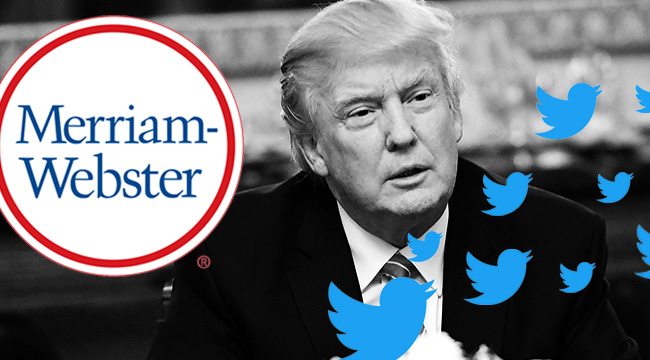 Merriam-Webster Is Dragging The Trump Administration On Twitter