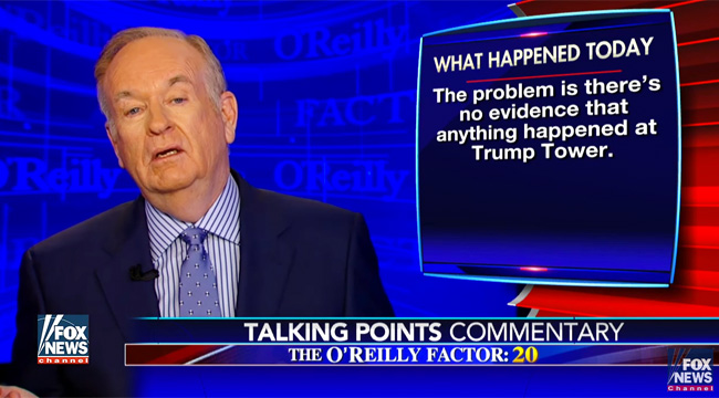 Even Bill O'Reilly Thinks Trump Should 'Embrace Only Facts'
