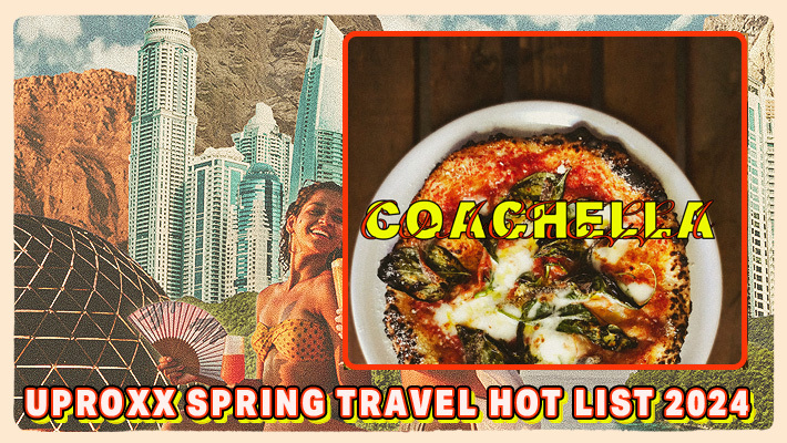 It’s Time To Treat Coachella Like A Serious Dining Destination – UPROXX